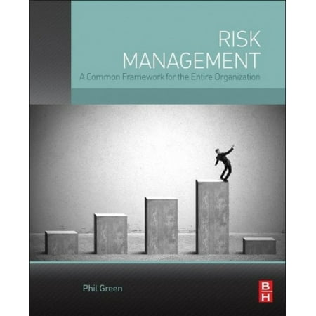 Enterprise Risk Management: A Common Framework for the Entire ...