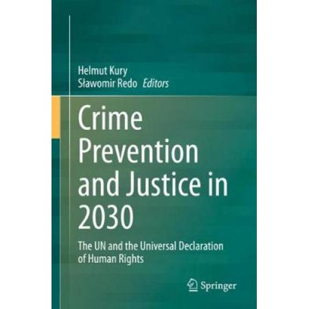 Crime Prevention and Justice in 2030: The UN and the Universal ...