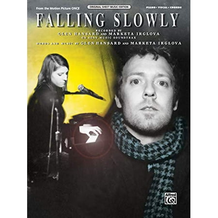 Falling Slowly (from the motion picture Once): Piano/Vocal/Chords ...