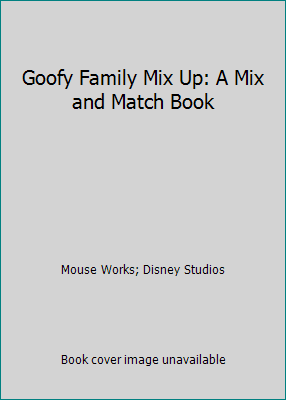 Pre-Owned Walt Disney's Goofy's Family Mix-Up (A Mix 'N' Match Book ...