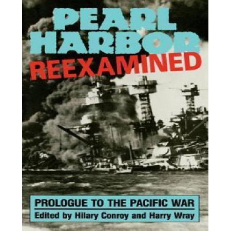 Pearl Harbor Reexamined: Prologue to the Pacific War | Walmart Canada
