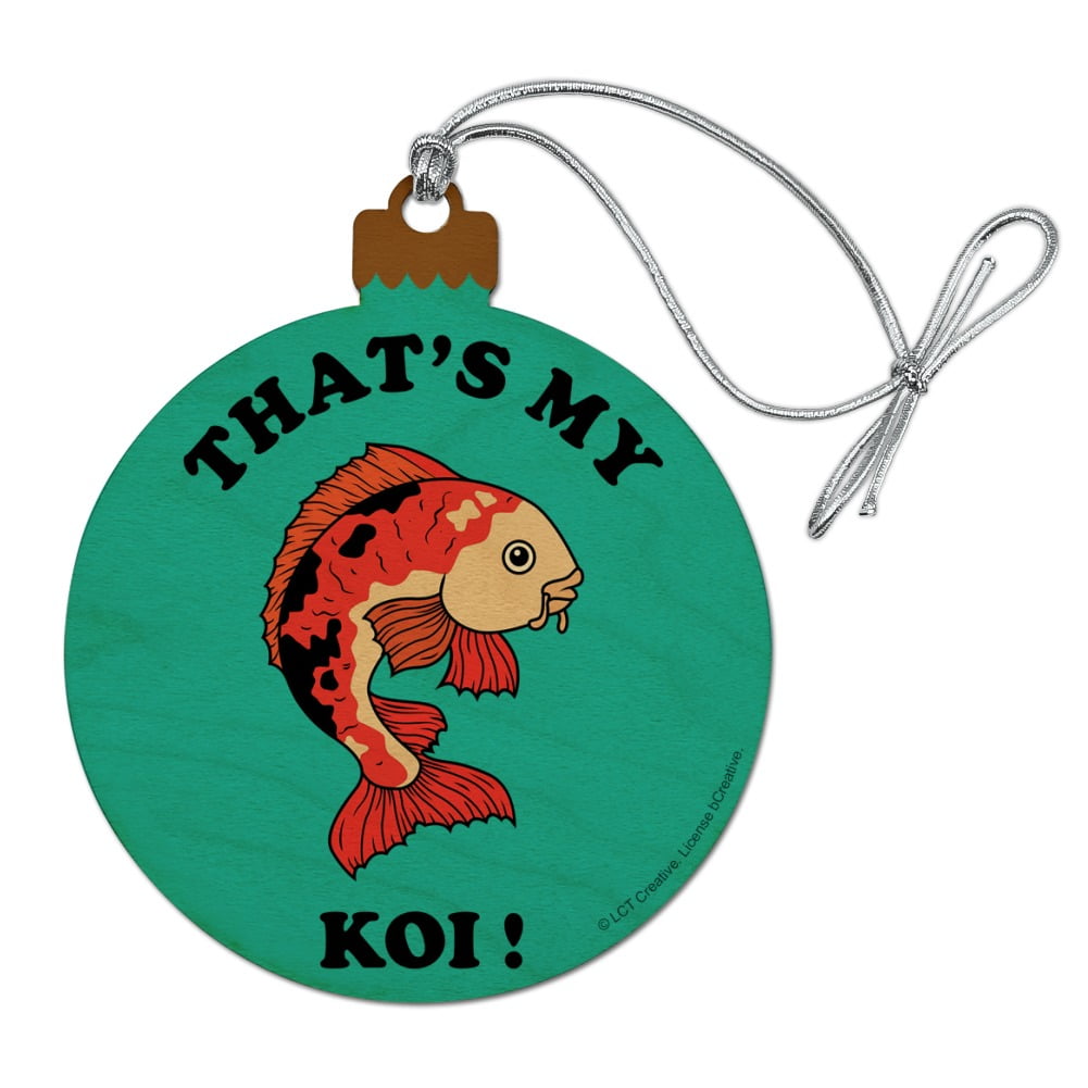 That's My Koi Fish Funny Humor Wood Christmas Tree Holiday Ornament ...