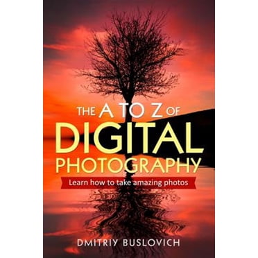 DK Complete Courses Digital Photography Complete Course: Learn ...