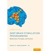 Deep Brain Stimulation Programming: Mechanisms, Principles and Practice ...