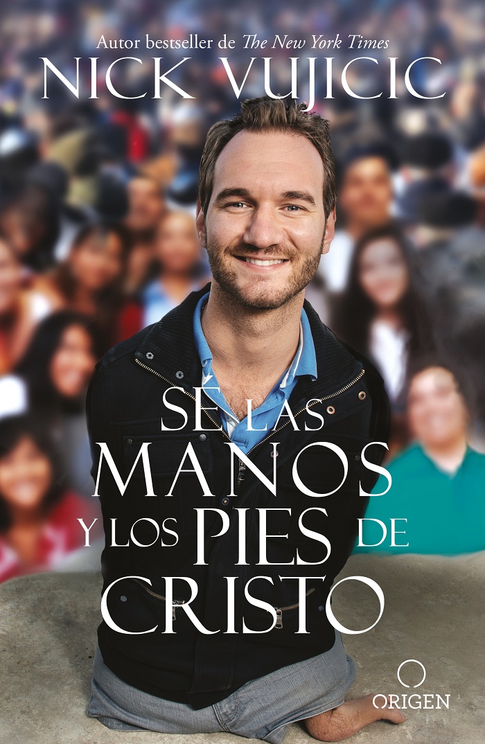 Libro Sé las manos y los pies de Cristo Origen Nick Vujicic | Walmart ...