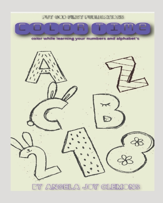 Color Time Paperback 1701558939 9781701558939 Ms. Angela Joy Clemons ...
