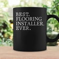 Best Flooring Installer Ever Coffee Mugs - Walmart.com
