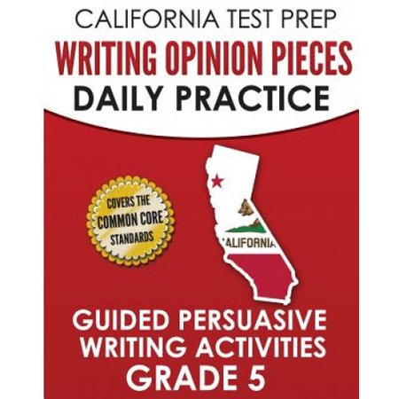 California Test Prep Writing Opinion Pieces Daily Practice Grade 5 ...