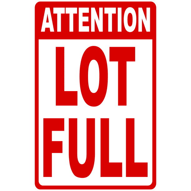 Attention Parking Lot Full Sign - Walmart.com