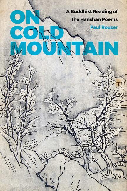 On Cold Mountain : A Buddhist Reading of the Hanshan Poems (Hardcover ...