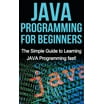 C Programming For Beginners: The Simple Guide to Learning C Programming ...