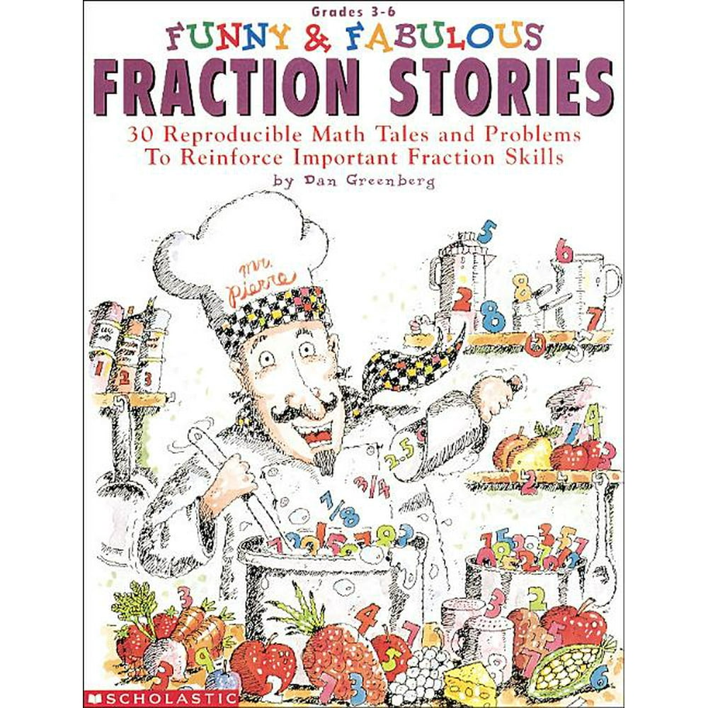 Funny & Fabulous Fraction Stories : 30 Reproducible Math Tales and ...