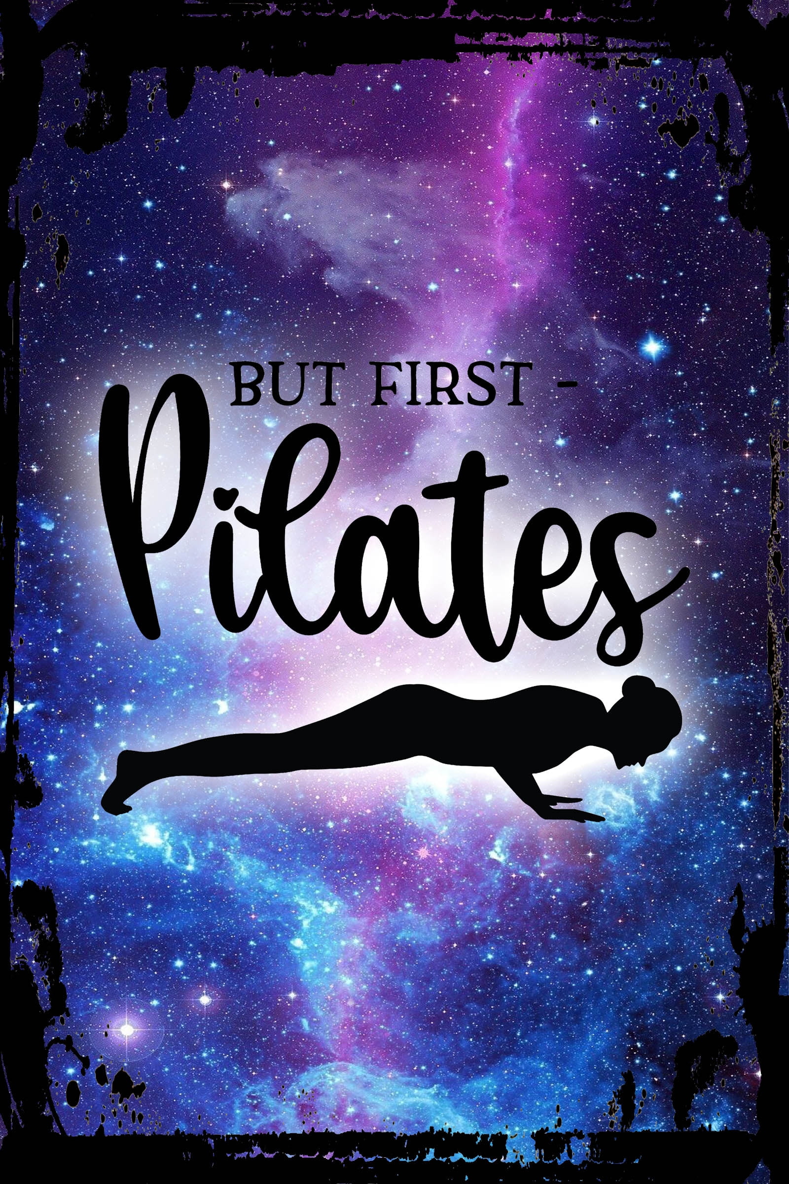 Galaxy Inspirational Wall Art But first pilates plank silhouette ...