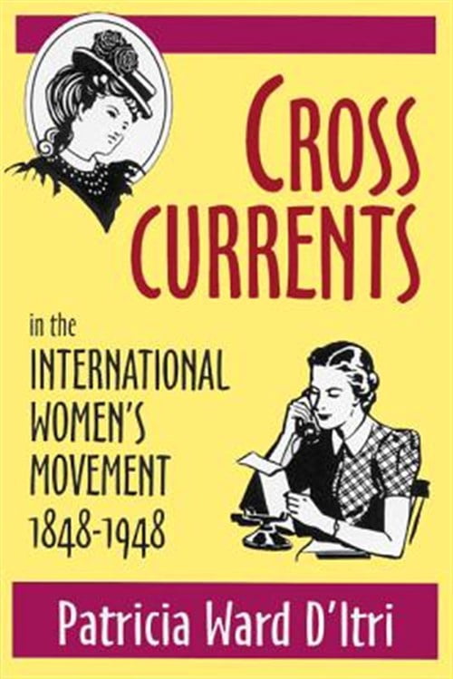 Pre-Owned Cross Currents in the International Women’s Movement, 1848 ...