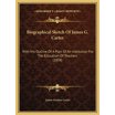 Biographical Sketch Of James G. Carter: With His Outline Of A Plan Of ...