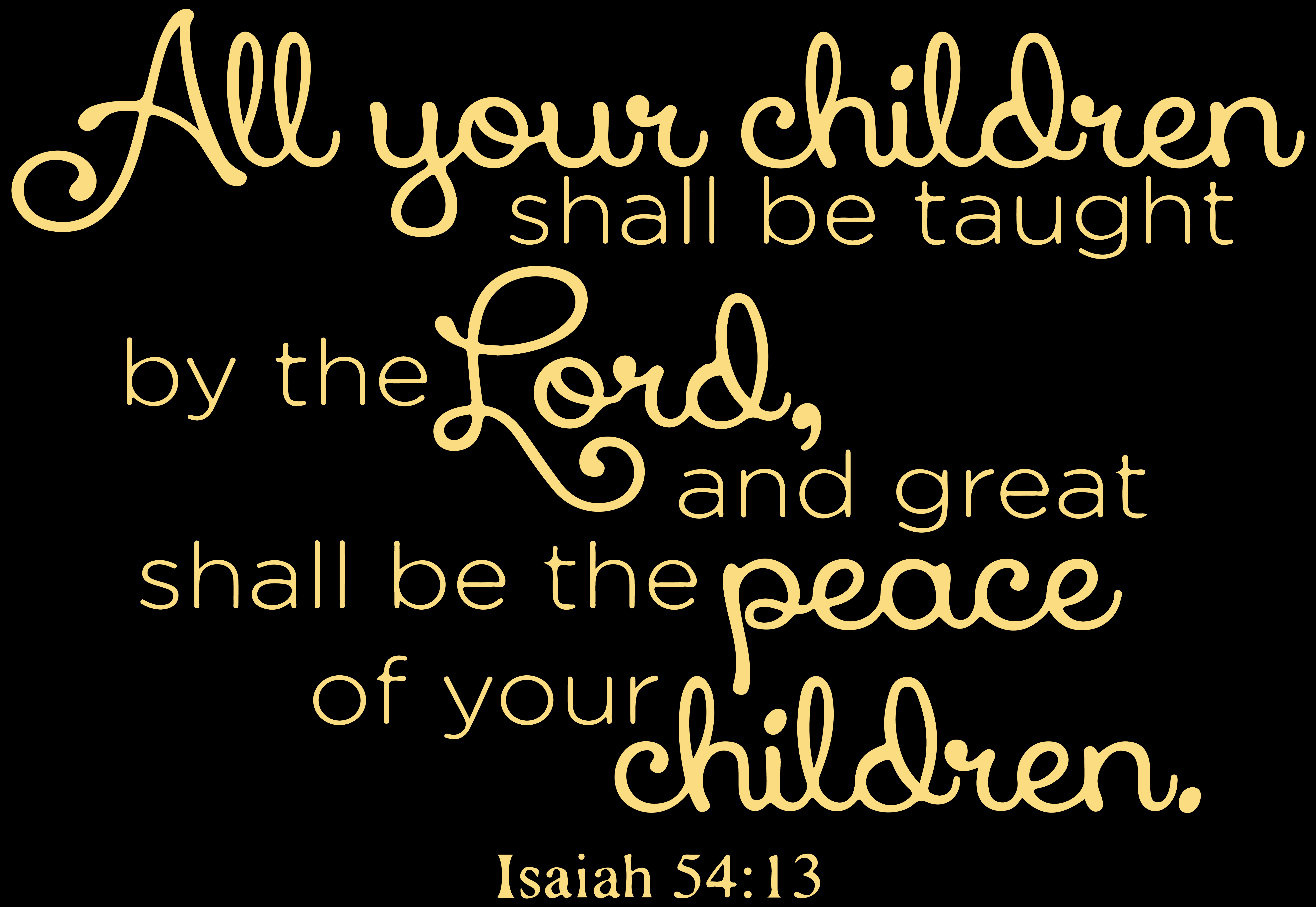 Isaiah 54:13 All your children shall be taughtâ ¦ Vinyl Decal Sticker ...