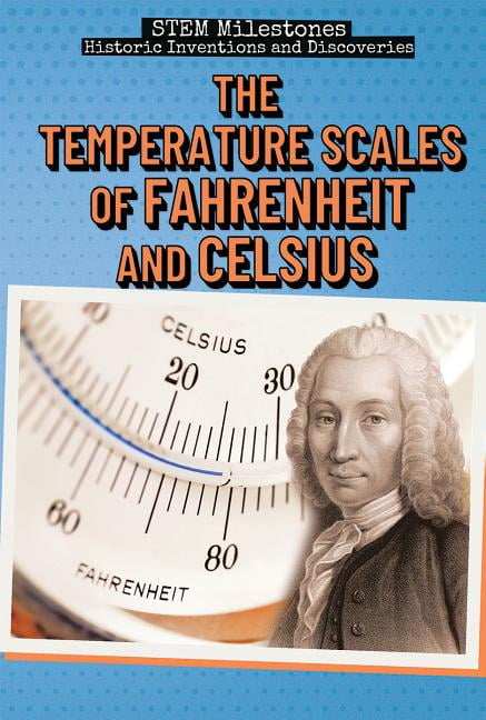 Stem Milestones: Historic Inventions and Discoveries: The Temperature ...