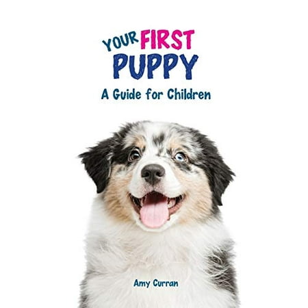 Your First Puppy: A Guide for Children | Walmart Canada