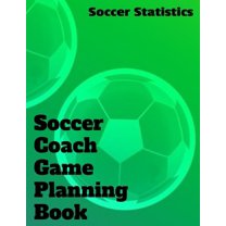 Soccer Session Planner Notebook: A Simple Way to Track Your Soccer ...