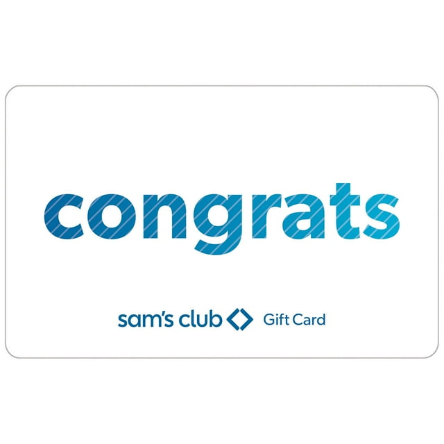 Sam's Club Everyday Congrats Gift Card, Various Amounts - Samsclub.com