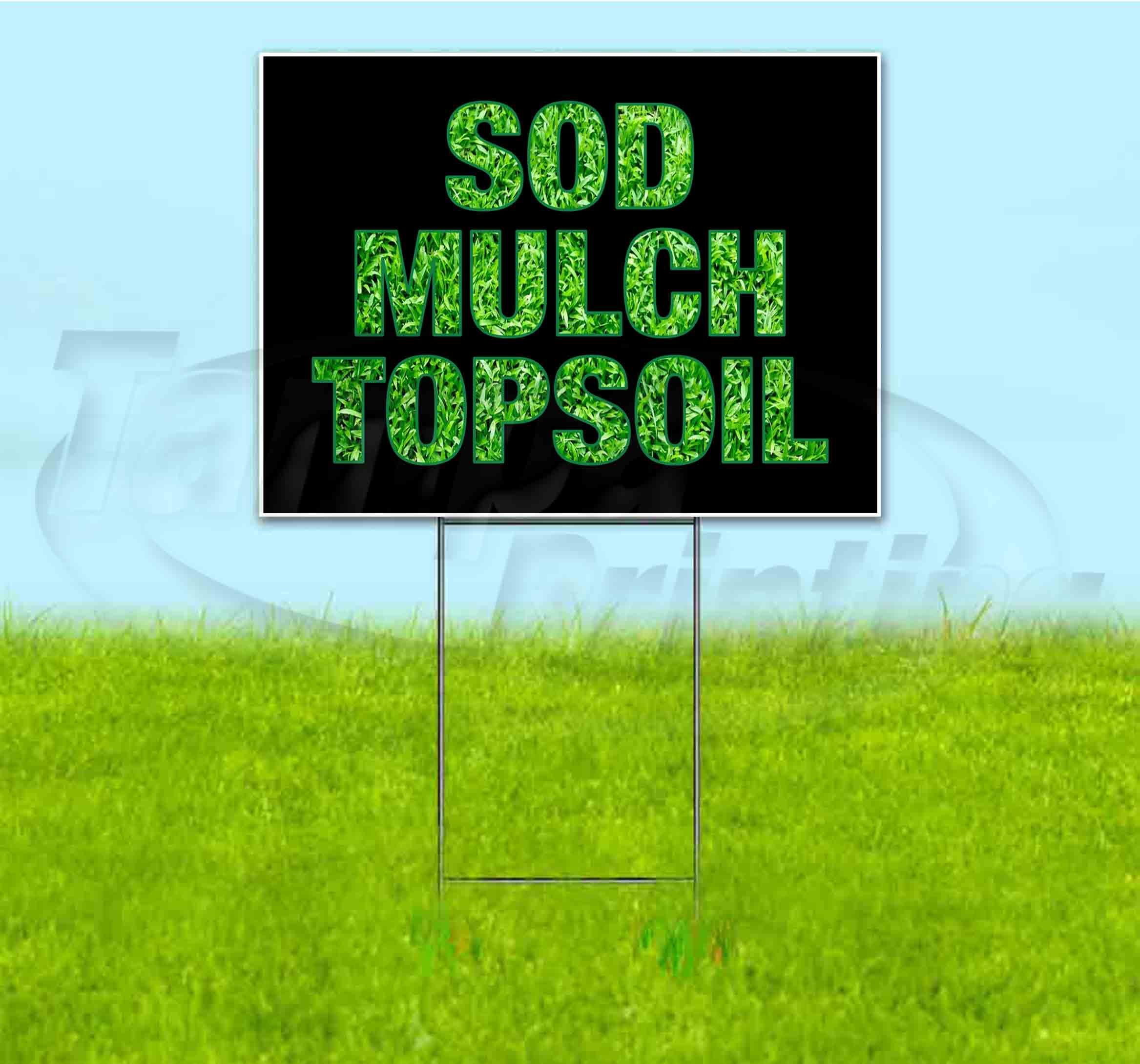 Sod Mulch Topsoil (18" x 24") Yard Sign, Includes Metal Step Stake ...