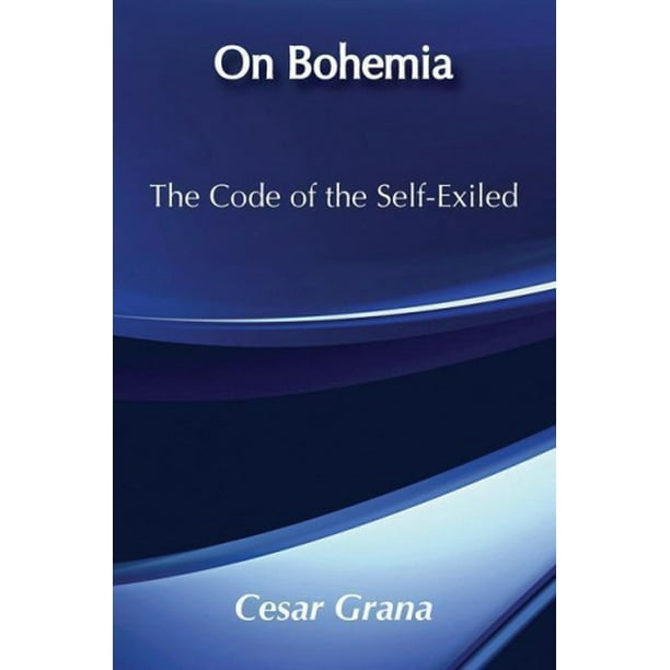 On Bohemia: The Code of the Self-exiled - Walmart.ca