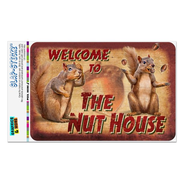 Welcome To The Nut House Juggling Squirrel Home Business Office Sign ...