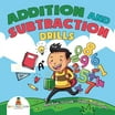 Addition and Subtraction Practice for 3rd Grade - Math Books for Kids ...