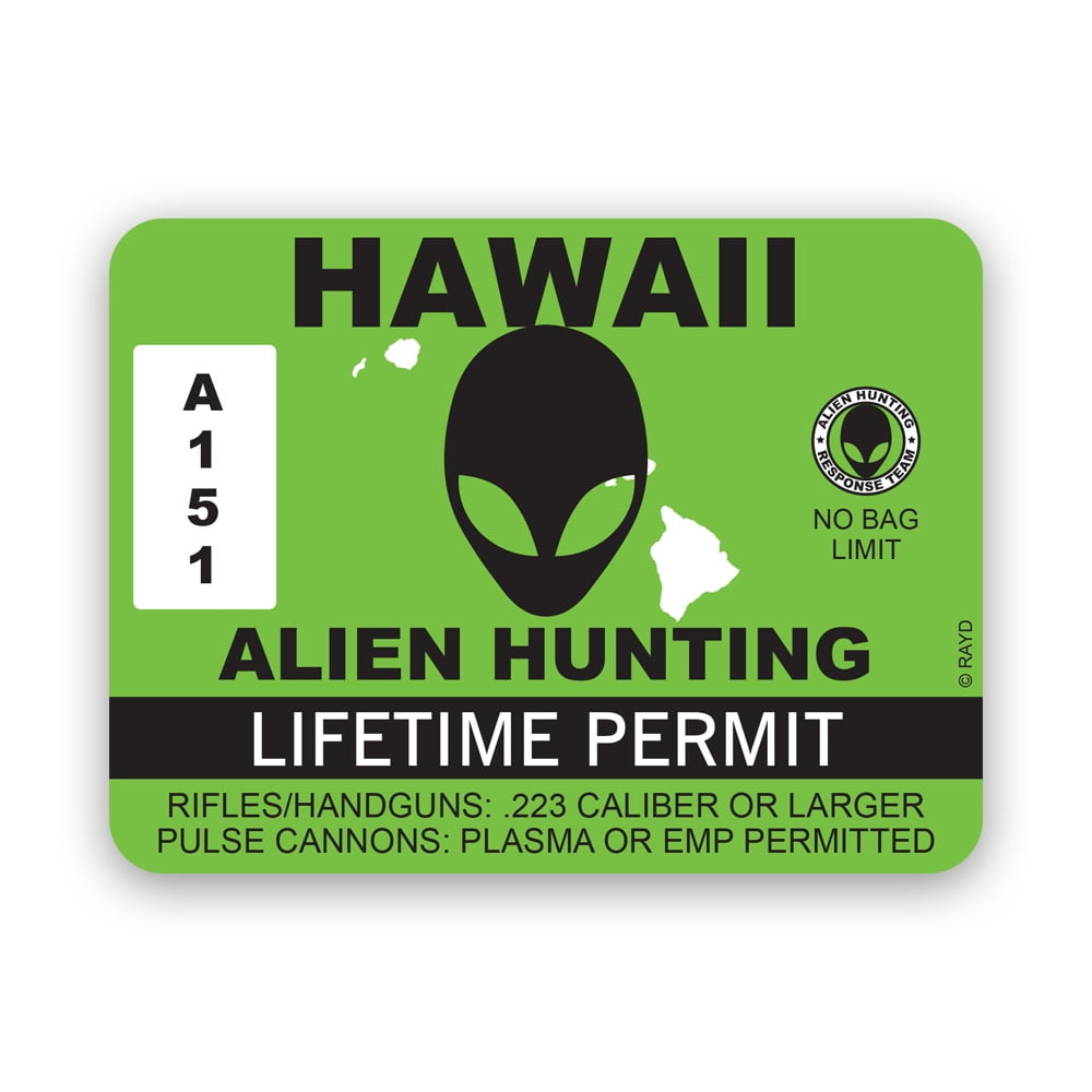 Hawaii Alien Hunting Permit Sticker Decal - Self Adhesive Vinyl ...