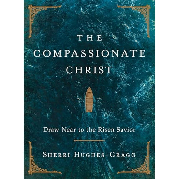 Pre-Owned The Compassionate Christ: Draw Near to the Risen Savior (a 31-Day Devotional Retelling ...