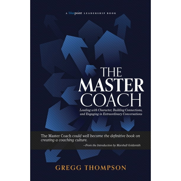 Bluepoint Leadership: The Master Coach : Leading with Character ...