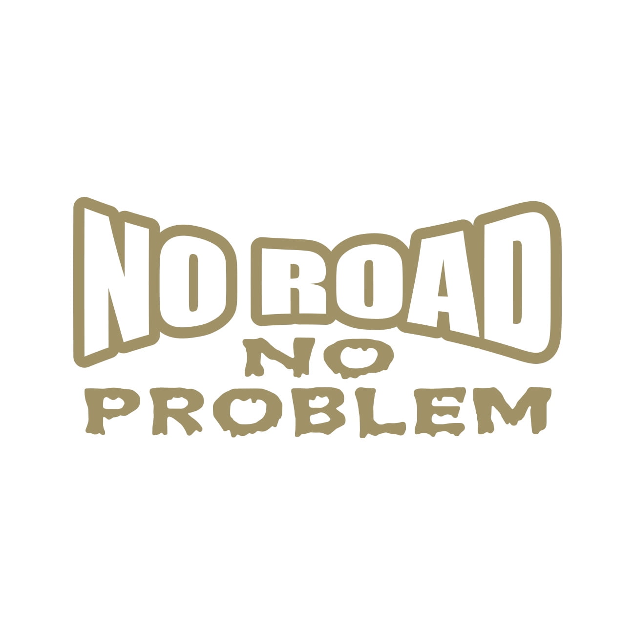 No Road No Problem Sticker Decal Die Cut - Self Adhesive Vinyl ...