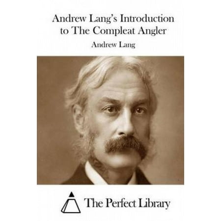 Andrew Lang's Introduction to The Compleat Angler | Walmart Canada