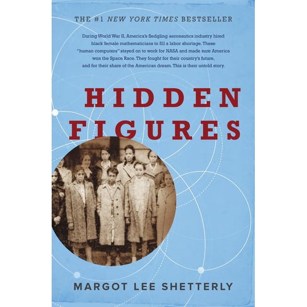 Hidden Figures: The American Dream and the Untold Story of the Black ...