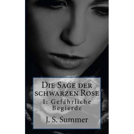 Gefaehrliche Begierde: Denn sein Verlangen ist toedlich (Die Sage Der ...
