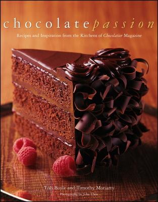 Chocolate Passion : Recipes and Inspiration from the Kitchens of ...