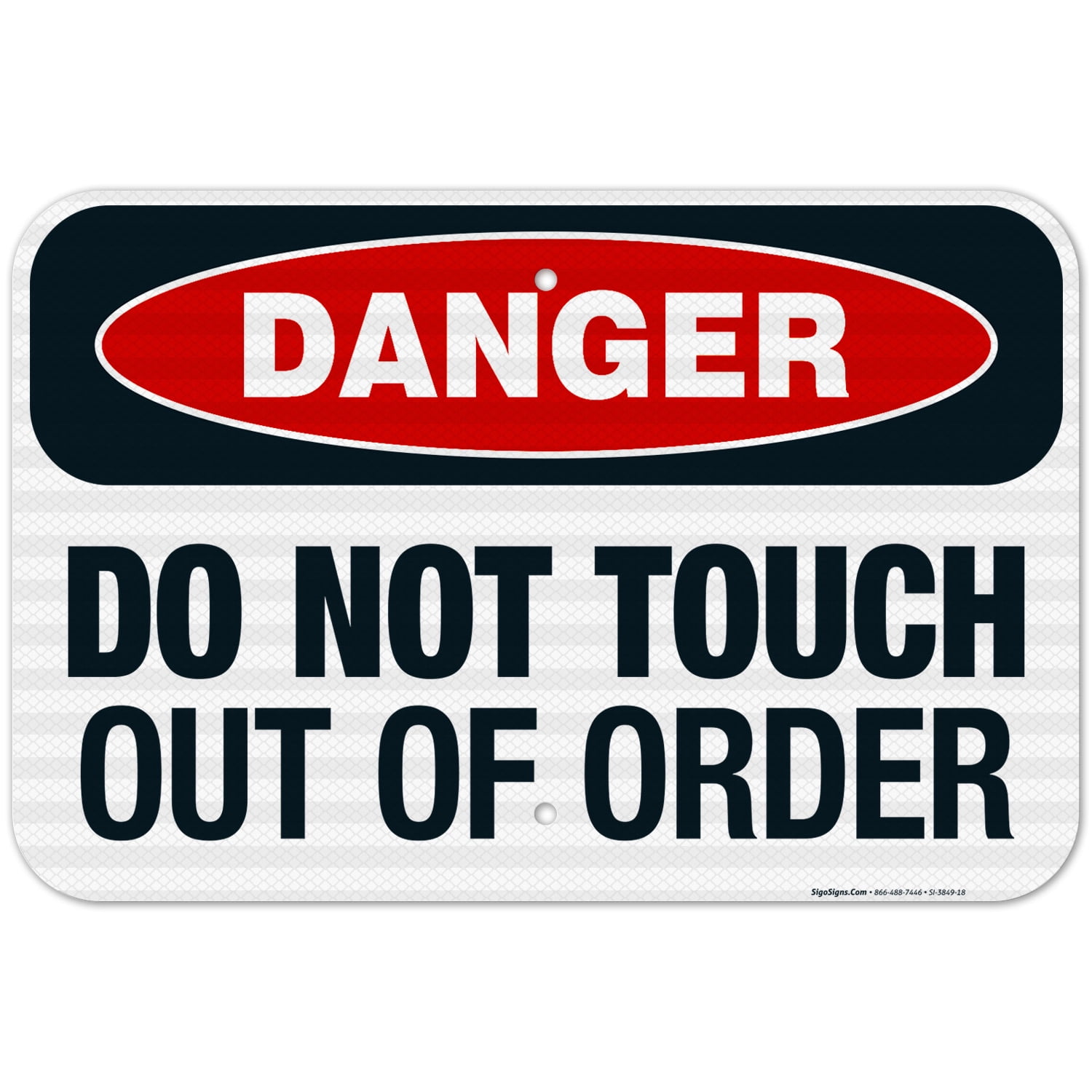 Do Not Touch Out Of Order Sign, OSHA Danger Sign, 12x18 Reflective ...
