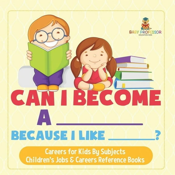 When I Grow Up I Want To Be _________ A-Z Of Careers for Kids Children ...
