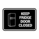 Signs ByLITA Classic Framed, Keep fridge door closed Sign (Black ...