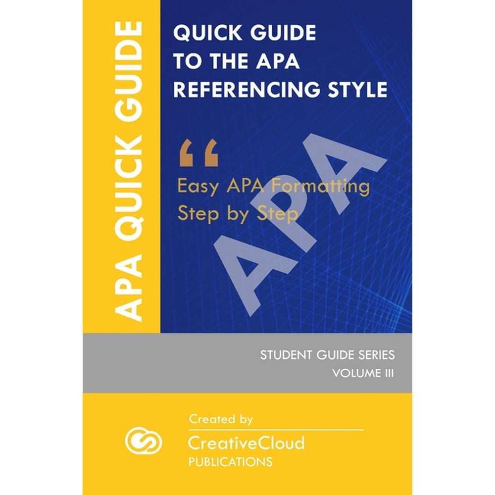 Student Guide: Quick Student Guide to the APA Referencing Style : Easy ...