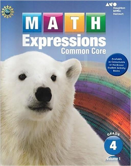 Math Expressions Student Activity Book Volume 1 Softcover Grade 4 Math Expressions Student Activity Book Volume 1 Softcover Grade 4