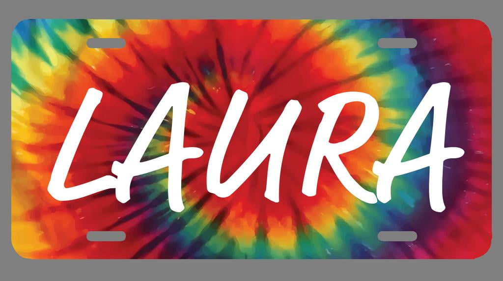 Laura Name Tie Dye Style License Plate Tag Vanity Novelty Metal | UV ...