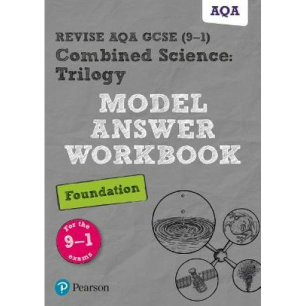 Pearson REVISE AQA GCSE (9-1) Combined Science Trilogy Foundation Model Answer Workbook: for ...