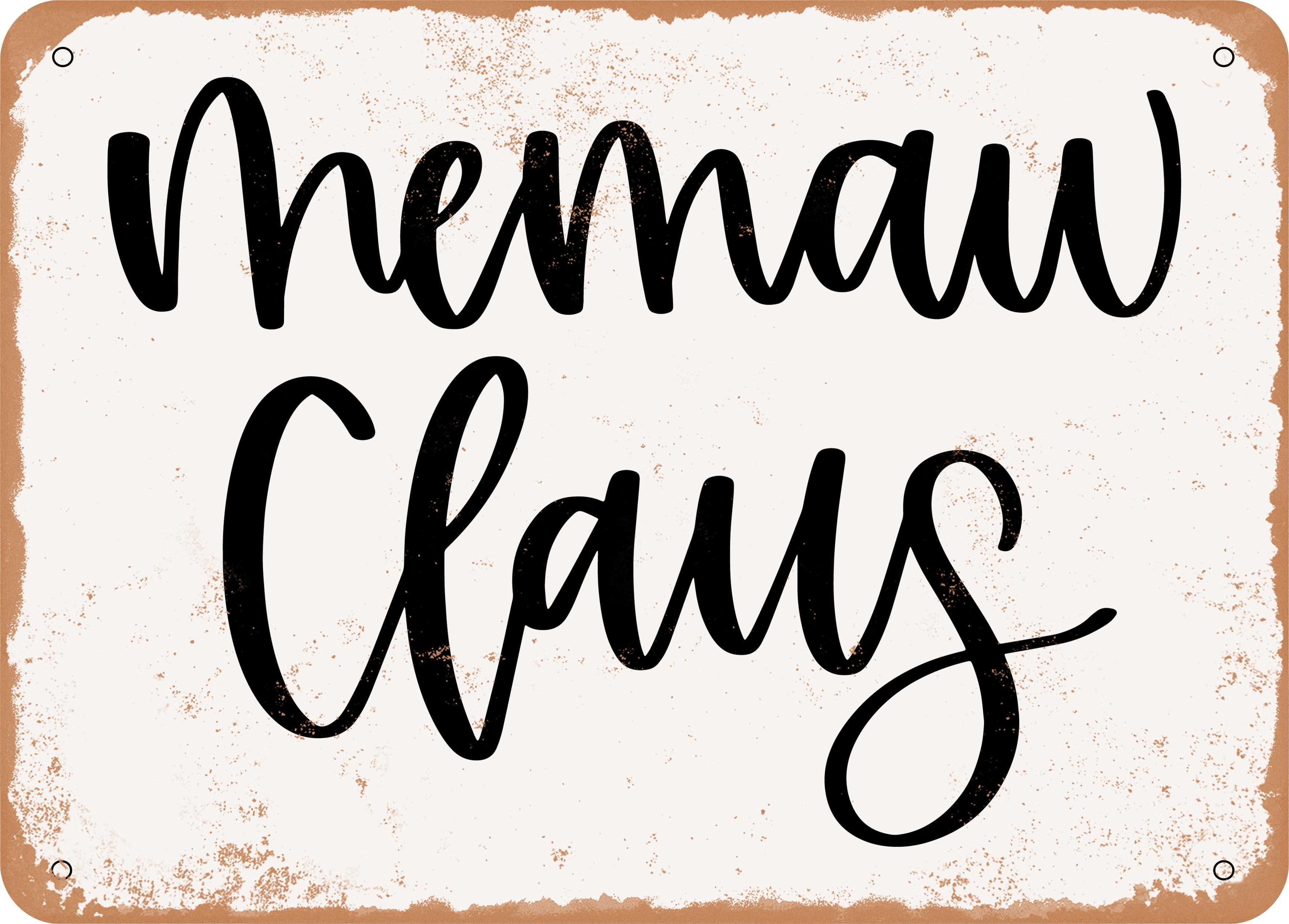 10 x 14 METAL SIGN - Memaw Claus - Vintage Rusty Look Sign - Walmart.com