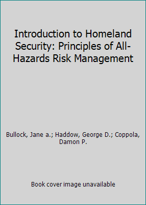Pre-Owned Introduction to Homeland Security: Principles of All-Hazards ...