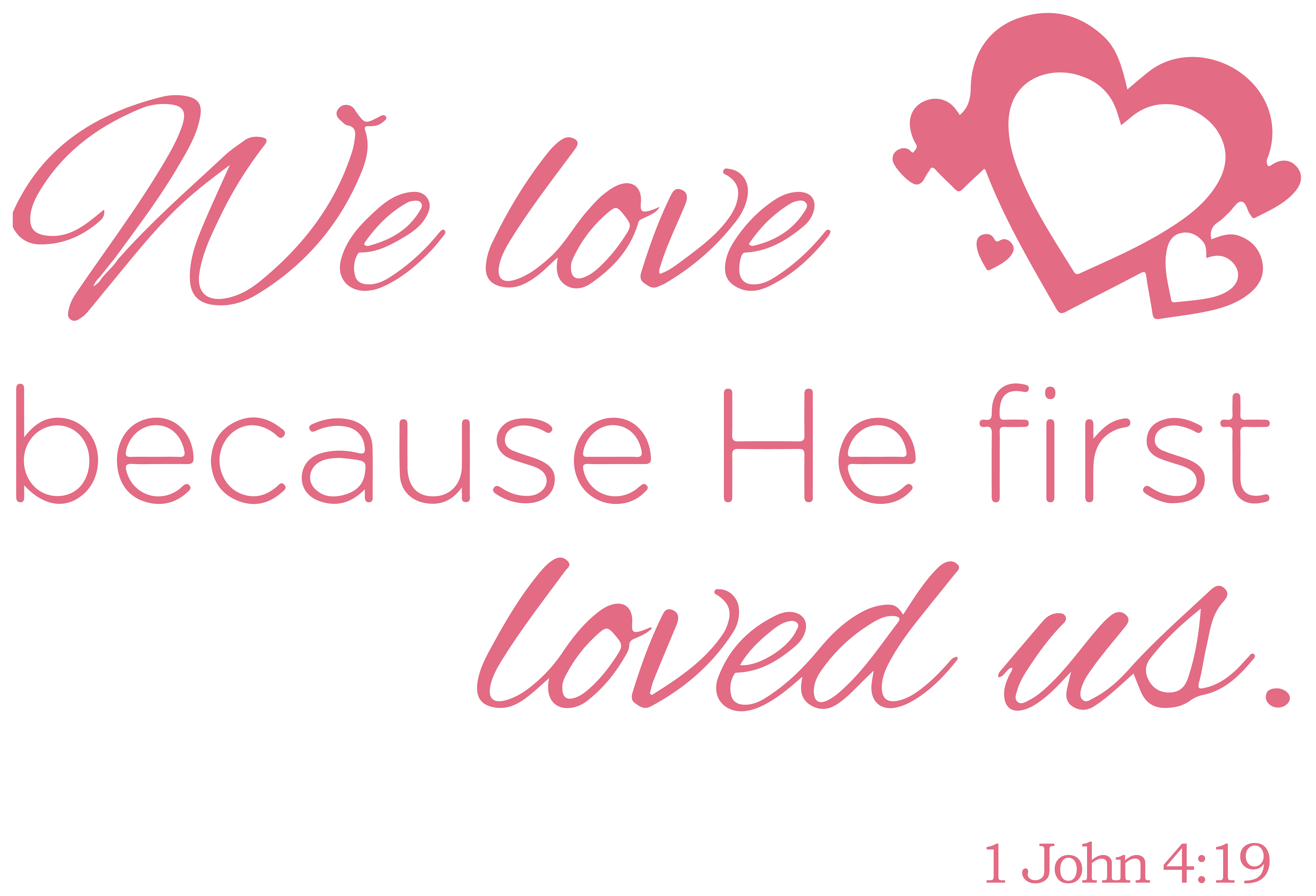 1 John 4:19 - We love because he first loved us. Vinyl Decal Sticker ...