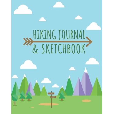 My Hikes Trail Journal : Memory Book For Adventure Notes / Log Book for ...