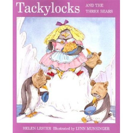 Tackylocks and the Three Bears By Lester, Helen/ Munsinger, Lynn (ILT ...