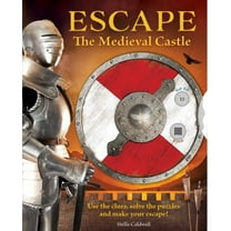 Escape Escape the Medieval Castle: Use the Clues, Solve the Puzzles ...