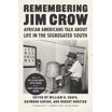 Remembering Jim Crow: African Americans Talk about Life in the ...